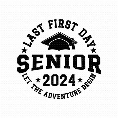 Last First Day Senior Svg Png Eps Pdf Class Of Svg Senior