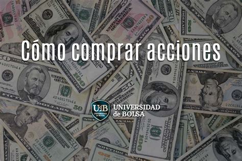 C Mo Comprar Acciones Universidad De Bolsa
