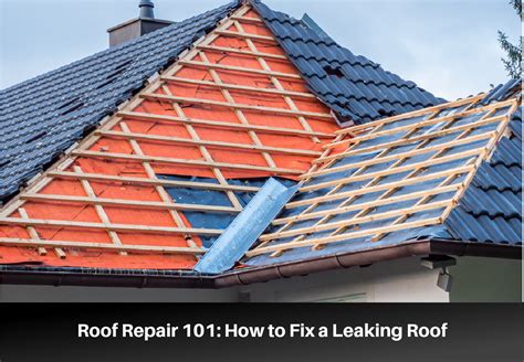 Roof Repair 101 How To Fix A Leaking Roof