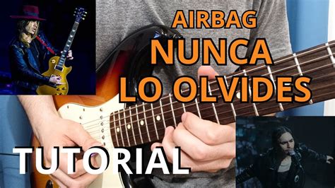 Como Tocar Nunca Lo Olvides De Airbag Tutorial En Guitarra Completo