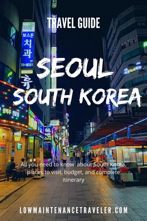 Days South Korea Complete Travel Guide Seoul Itinerary The Low