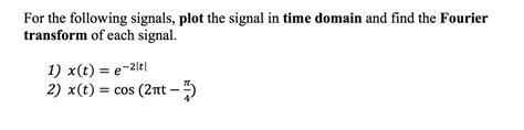 solved for the following signals plot the signal in time