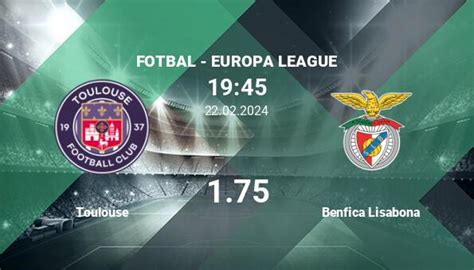 Toulouse Vs Benfica Lisabona Ponturi Pariuri Fotbal Eu