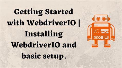 getting started with webdriverio installing webdriverio and basic setup youtube