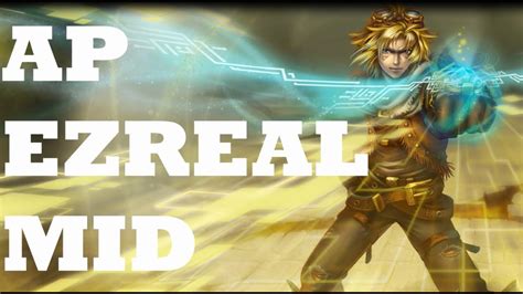 AP EZREAL MID YouTube