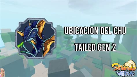 UBICACION DEL CHU TAILED SPIRIT GEN 2 Shindo Life LMZ Games YouTube