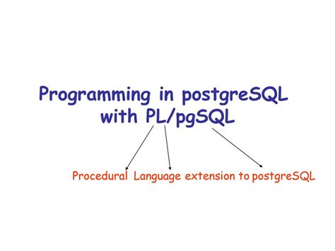programming in postgresql with pl pgsql ppt download