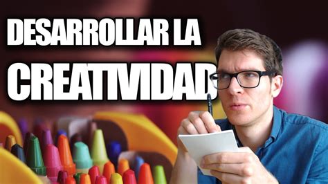 Cómo Desarrollar la Creatividad YouTube