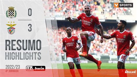 O Resumo Do Boavista Benfica Os Golos Os Casos E Outros Lances