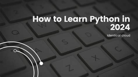 how to learn python in 2024 identical cloud