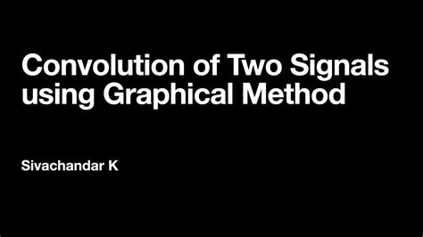convolution of two signals using graphical method youtube