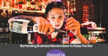 Bartending Business Names 1200 Names Ideas To Raise The Bar