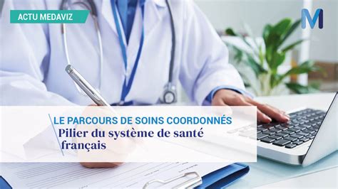 Le parcours de soins coordonnés pilier du système de santé français