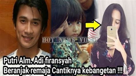 Masih Kecil Saat Ayahnya Tewas Akibat Kecelakaan Anak Aktor Adi
