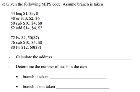 e given the following mips code assume branch is