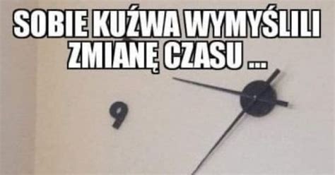 Zmiana czasu z zimowego na letni MEMY Internauci żartują z