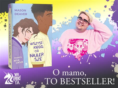 O Mamo To BESTSELLER Wszystkiego Co Najlepsze Mason Deaver We