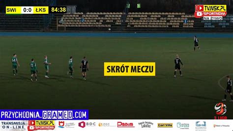 tv nsk pl skrót meczu MKS Świt Nowy Dwór Maz ŁKS II Łódź 0 0 2021
