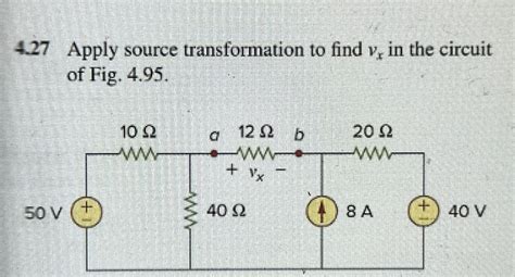 Solved Apply Source Transformation To Find Vx In The Chegg