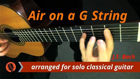 Air On A G String BWV 1068 Classical Guitar Original Key J S