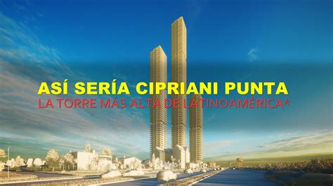 Así se vería el complejo Cipriani en Punta del Este la torre más alta