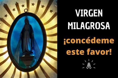 ORACIÓN A LA VIRGEN MILAGROSA PARA PEDIR UN FAVOR Oraciones