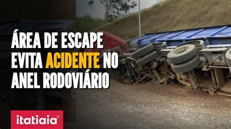 CAMINHÃO PERDE FREIOS E EVITA ACIDENTE AO USAR A ÁREA DE ESCAPE DO ANEL