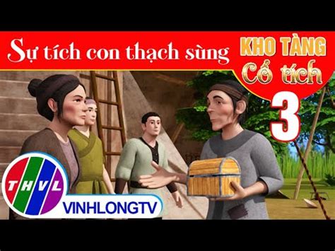 SỰ TÍCH CON THẠCH SÙNG Phần 3 Kho Tàng Phim Cổ Tích 3D Cổ Tích