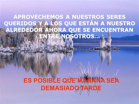 HOY Y NO MAÑANA Prefiero que compartas conmigo unos pocos minutos