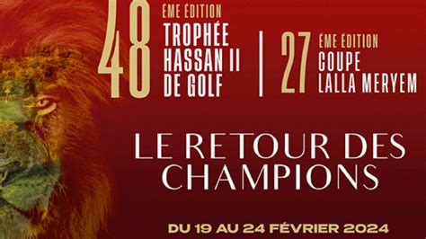 Golf La 48ème édition du Trophée Hassan II et la 27ème édition de la