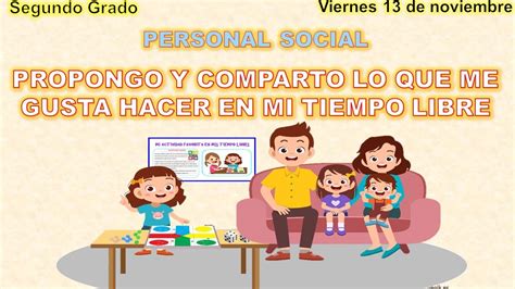 Propongo Y Comparto Lo Que Me Gusta Hacer En Mi Tiempo Libre Segundo