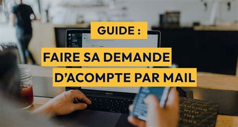 Le Guide Pour Faire Sa Demande Dacompte Sur Salaire Par Mail