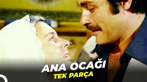 Ana Ocağı Kadir İnanır Fatma Girik Eski Türk Filmi Full İzle YouTube