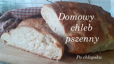 Domowy chleb jak upiec chrupiący i puszysty chleb pszenny YouTube