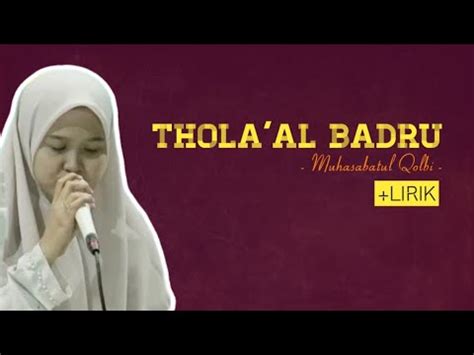 THOLA AL BADRU Lirik Muhasabatul Qolbi YouTube