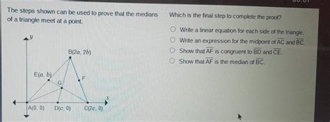 Solved The Steps Shown Can Be Used To Prove That The Medians Which Is