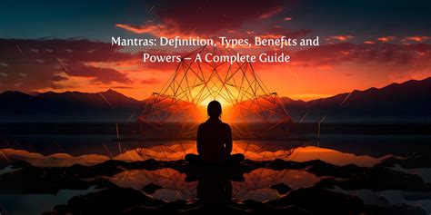 Mantras Definition Types Benefits And Powers A Complete Guide