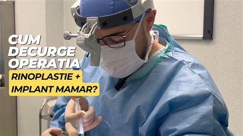 Cum decurge operația de rinoplastie implant mamar Rhinoplasty and