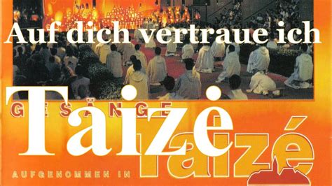 Auf Dich Vertraue Ich Taize Songs Taize Full Album The Best Of