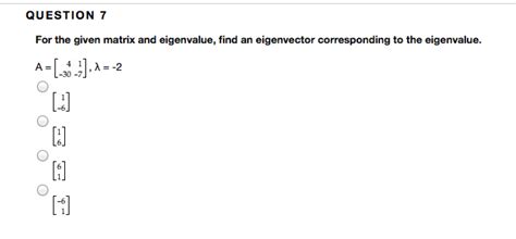 solved for the given matrix and eigenvalue find an