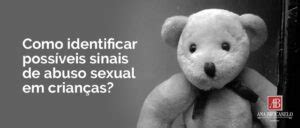 Como identificar possíveis sinais de abuso sexual em crianças Ana