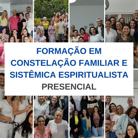 Formação Presencial Em Constelação Familiar E Sistêmica Espiritualista