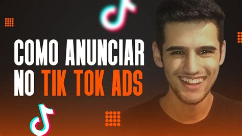 COMO ANUNCIAR NO TIK TOK ADS EM 2023 APRENDA A CRIAR SUA PRIMEIRA