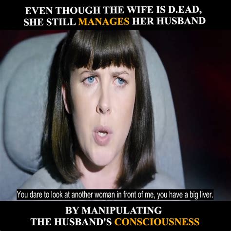 Even Though The Wife Is Dead She Still Manages Her Husband Even Though The Wife Is Dead