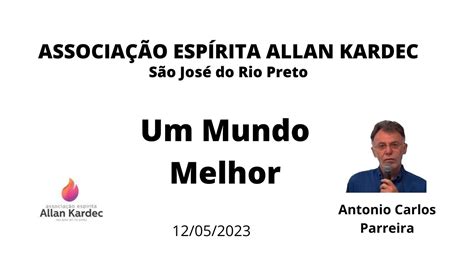 Antonio Carlos Parreira Um Mundo Melhor Youtube