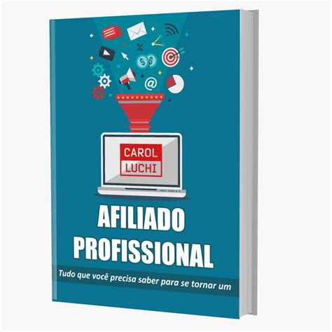 Afiliado Profissional Tudo Que Voc Precisa Saber Para Se Tornar Um