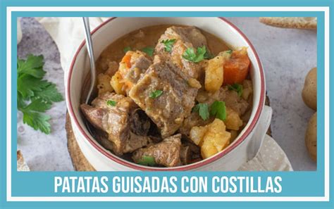 Las Mejores Patatas Con Costillas Adobadas De La Abuela