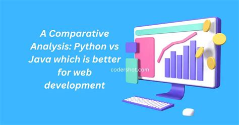 Python Vs Java Which Is Better For Web Development CoderShot