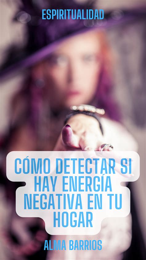 Cómo detectar si hay energía negativa en tu hogar Artofit