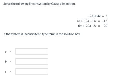 solved solve the following linear system by gauss